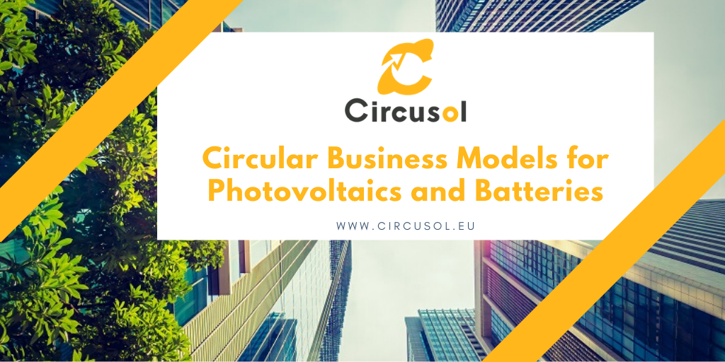 Circular Business Models for Photovoltaics and Batteries | Circusol